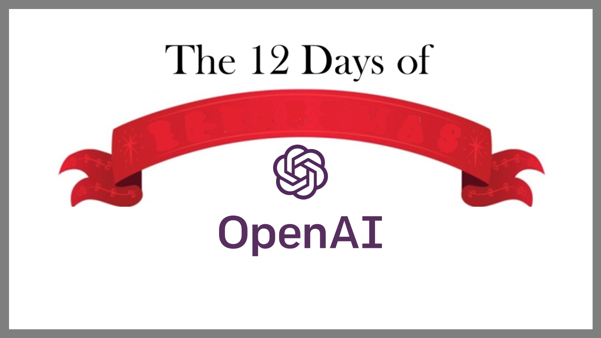 12 Days of OpenAI Reveals — Starting Today - TechFyle