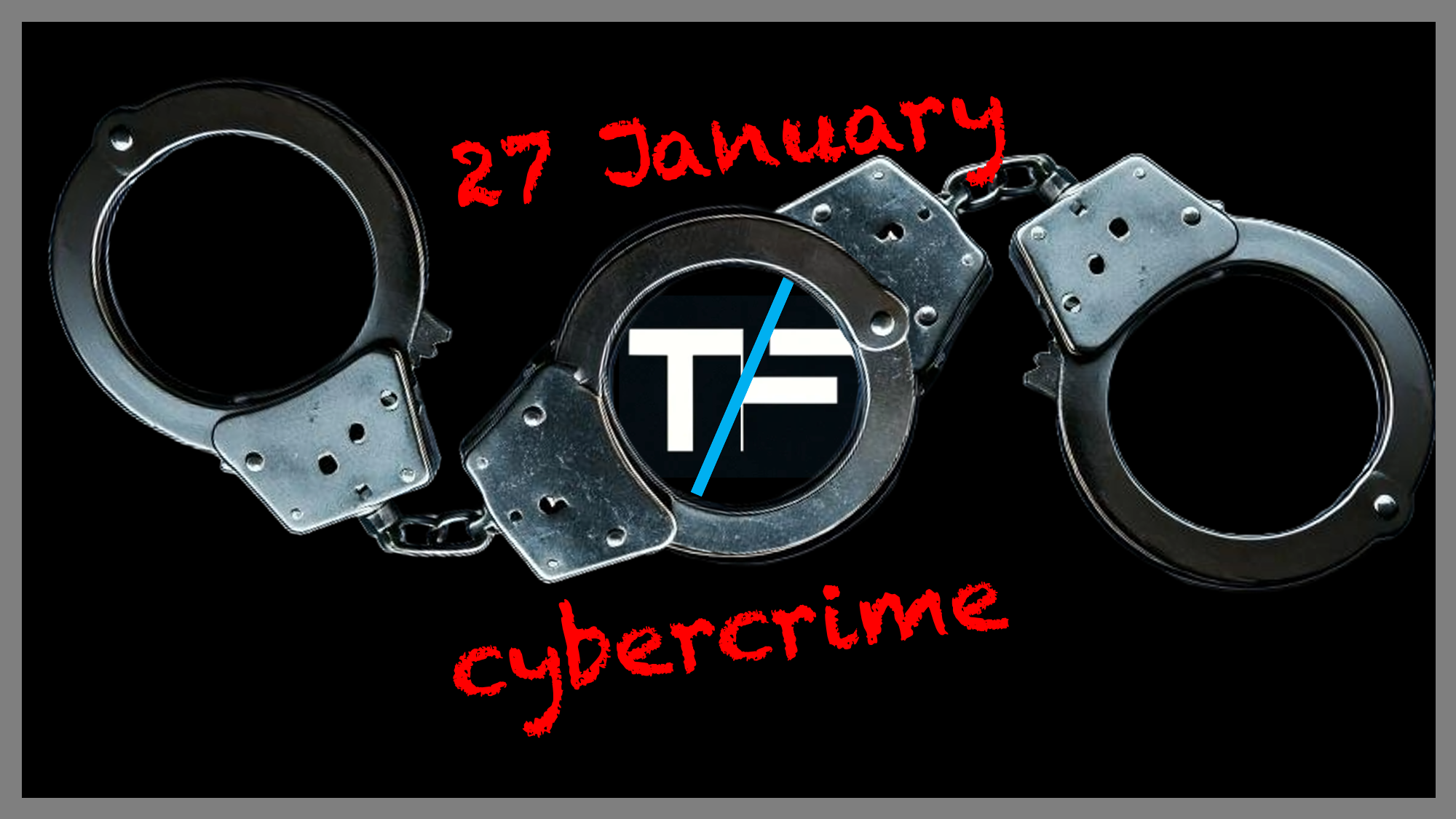 TF Cybercrime Round-up: 27 January 2025 | TechFyle